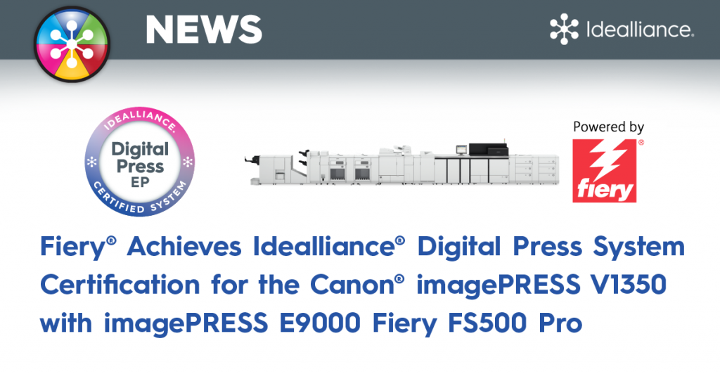 Fiery® Achieves Idealliance Digital Press System Certification for the ...